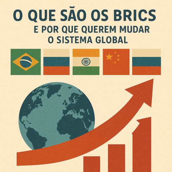O que são os BRICS e por que querem mudar o sistema global – Mapa Mundi